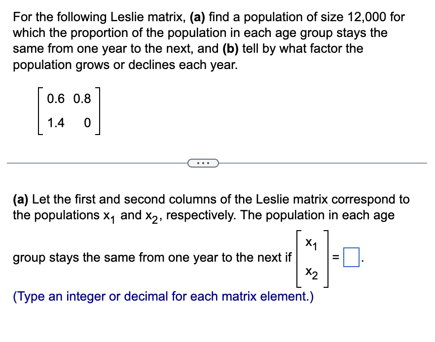 Solved For the following Leslie matrix, (a) find a | Chegg.com