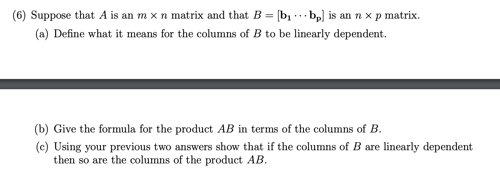 Solved (6) Suppose that A is an m x n matrix and that B = [1 | Chegg.com