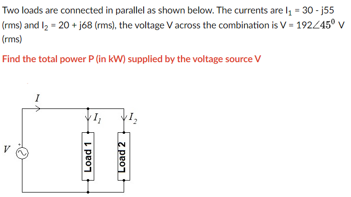 Solved Two loads are connected in parallel as shown in the | Chegg.com