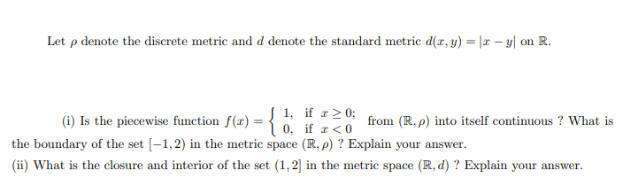 Solved Let ρ denote the discrete metric and d denote the | Chegg.com