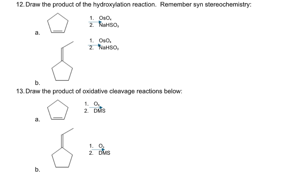 Solved 12. ﻿Draw the product of ﻿the hydroxylation reaction. | Chegg.com