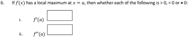 Solved If f(x) ﻿has a local maximum at x=a, ﻿then whether | Chegg.com