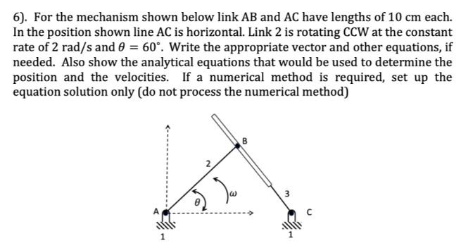 Solved 6). For the mechanism shown below link AB and AC have | Chegg.com