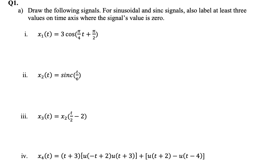 Solved Q1. a) Draw the following signals. For sinusoidal and | Chegg.com
