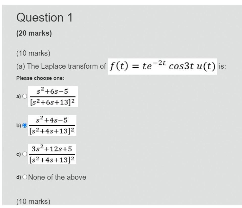 Solved (a) The Laplace transform of f(t)=te−2tcos3tu(t) is: | Chegg.com