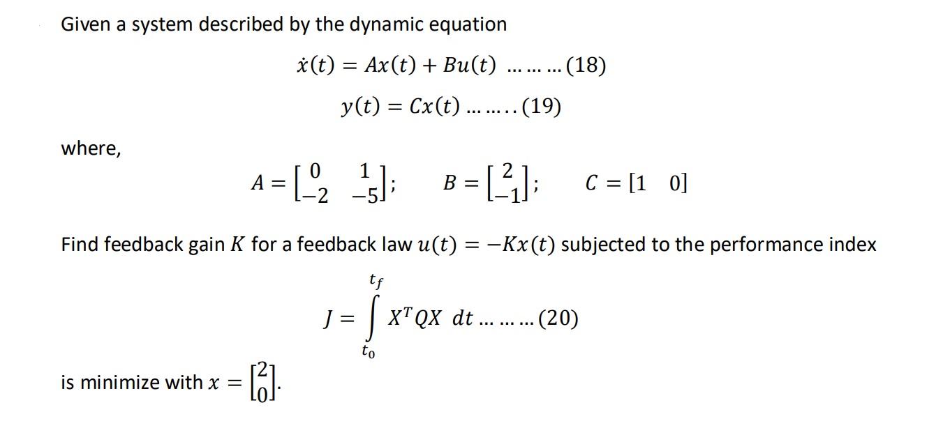 Solved Given a system described by the dynamic equation = | Chegg.com