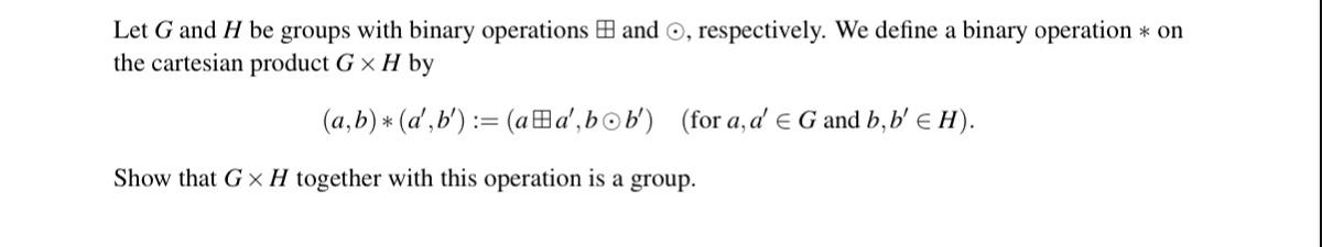 Solved Let G and H be groups with binary operations ⊞ and ⊙, | Chegg.com