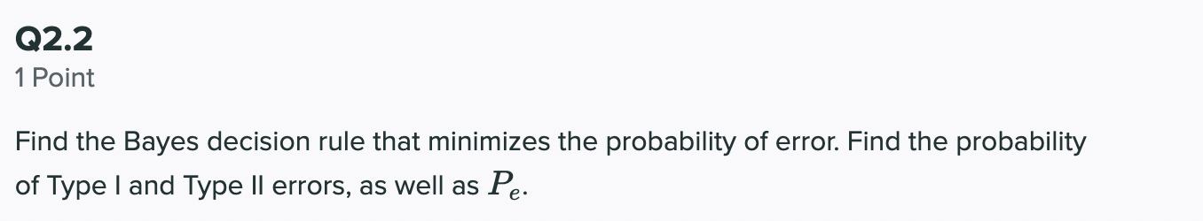Solved A binary communications system accepts, which is "0" | Chegg.com