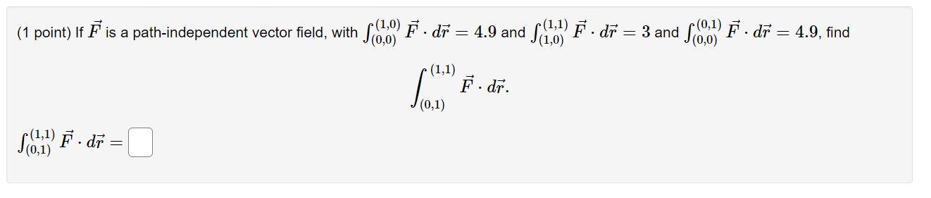 Solved (1 point) If F is a path-independent vector field, | Chegg.com