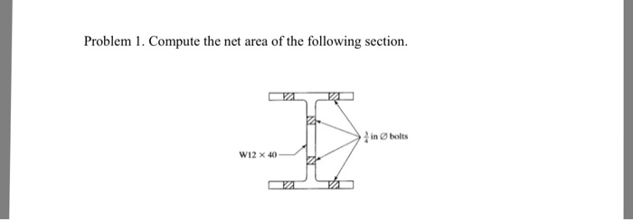 Solved Problem 1. Compute the net area of the following | Chegg.com