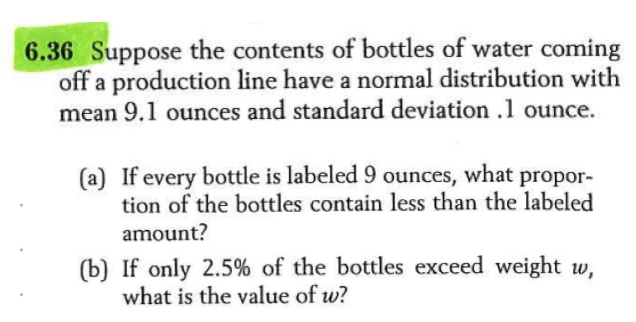 Solved 6.36 Suppose the contents of bottles of water coming | Chegg.com