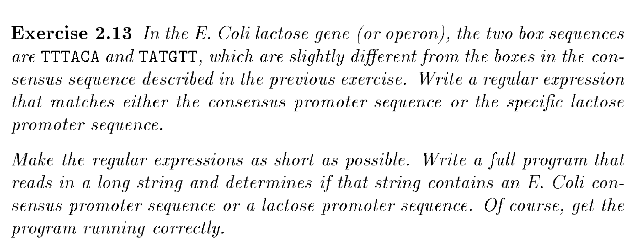 Solved Exercise 2.13 In the E. Coli lactose gene (or | Chegg.com