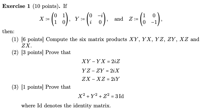 Solved Exercise 1 (10 points). If X:=(0110),Y:=(0i−i0), and | Chegg.com