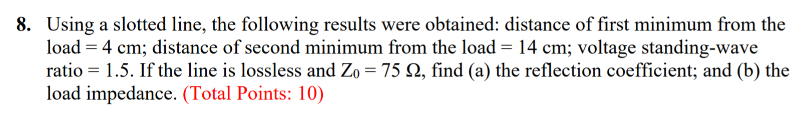 Solved 8. Using a slotted line, the following results were | Chegg.com