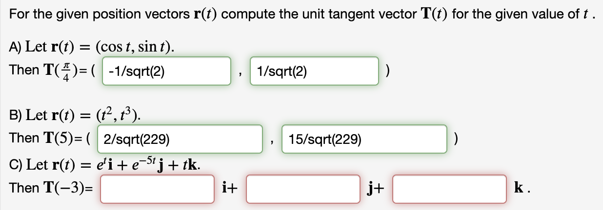 Solved For the given position vectors r(t) compute the unit | Chegg.com