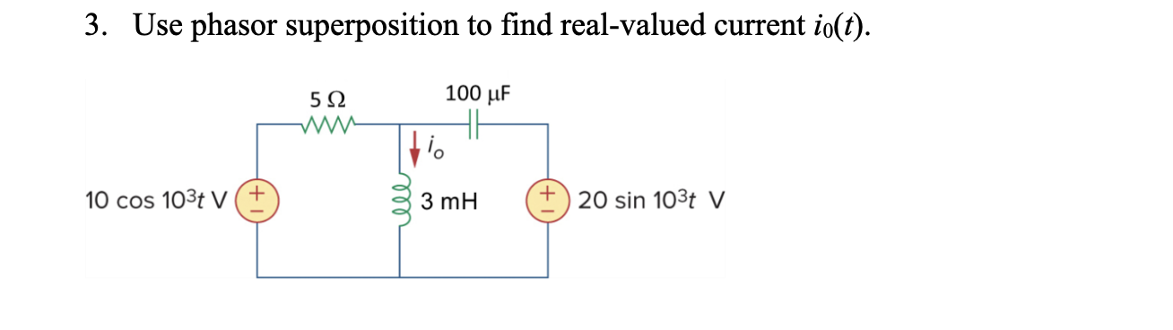 3. Use phasor superposition to find real-valued | Chegg.com