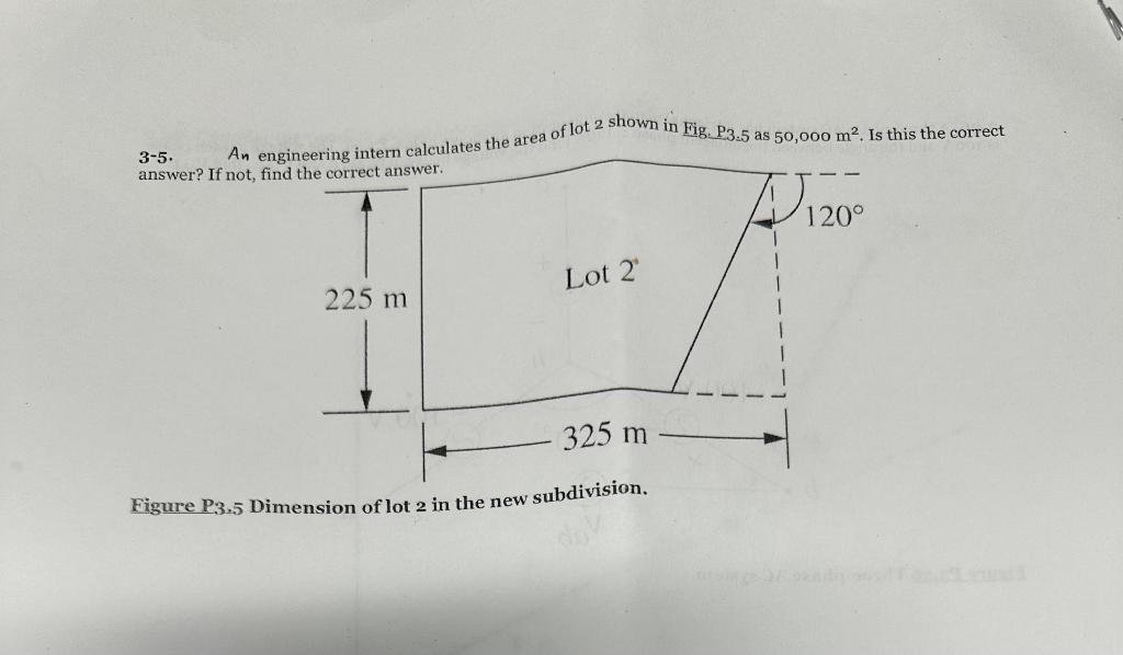 Solved 3-5. An enfineering intern calculates the area of lot | Chegg.com