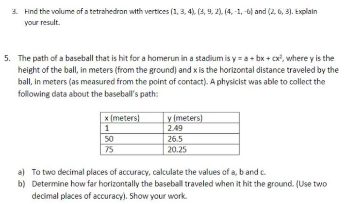 Solved 3. Find the volume of a tetrahedron with vertices (1, | Chegg.com