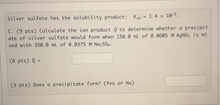 Solved Silver sulfate has the solubility product: Ksp = 1.4 | Chegg.com