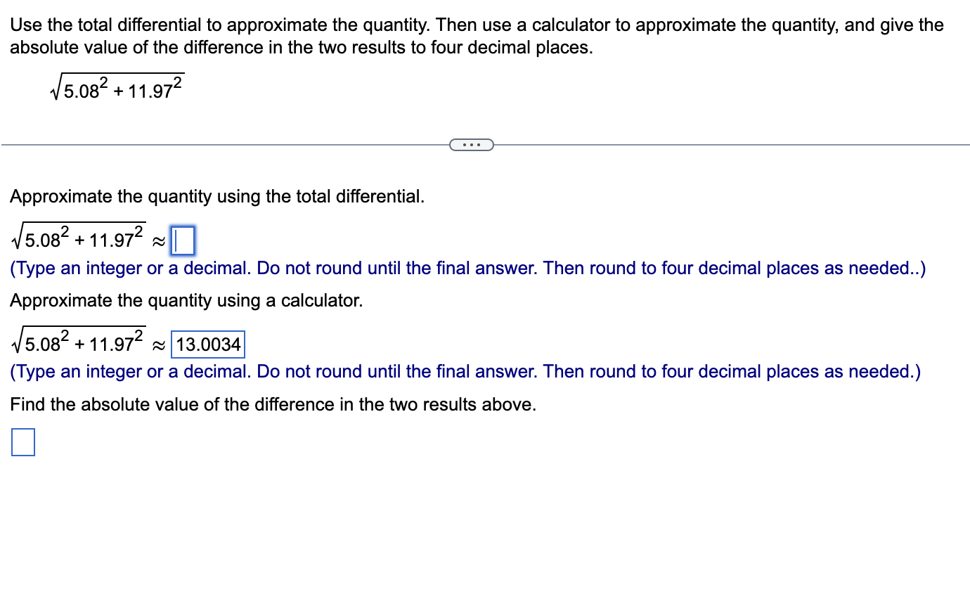 Solved Use the total differential to approximate the | Chegg.com