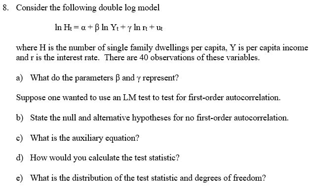 8. Consider the following double log model In H+ = a | Chegg.com