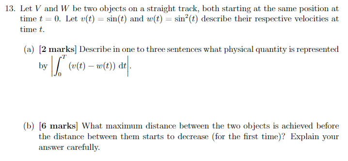 Solved 13. Let V and W be two objects on a straight track, | Chegg.com