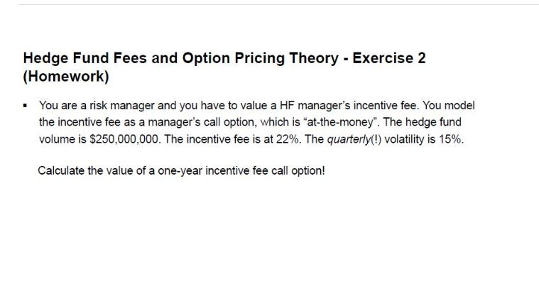Solved Hedge Fund Fees and Option Pricing Theory Exercise 2 | Chegg.com