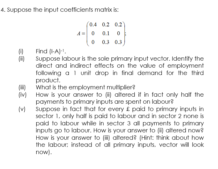 Solved 4. Suppose the input coefficients matrix is: (0) (ii) | Chegg.com