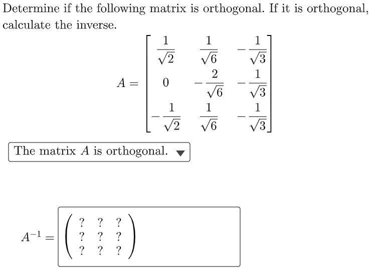 Solved Sil- Determine if the following matrix is orthogonal. | Chegg.com