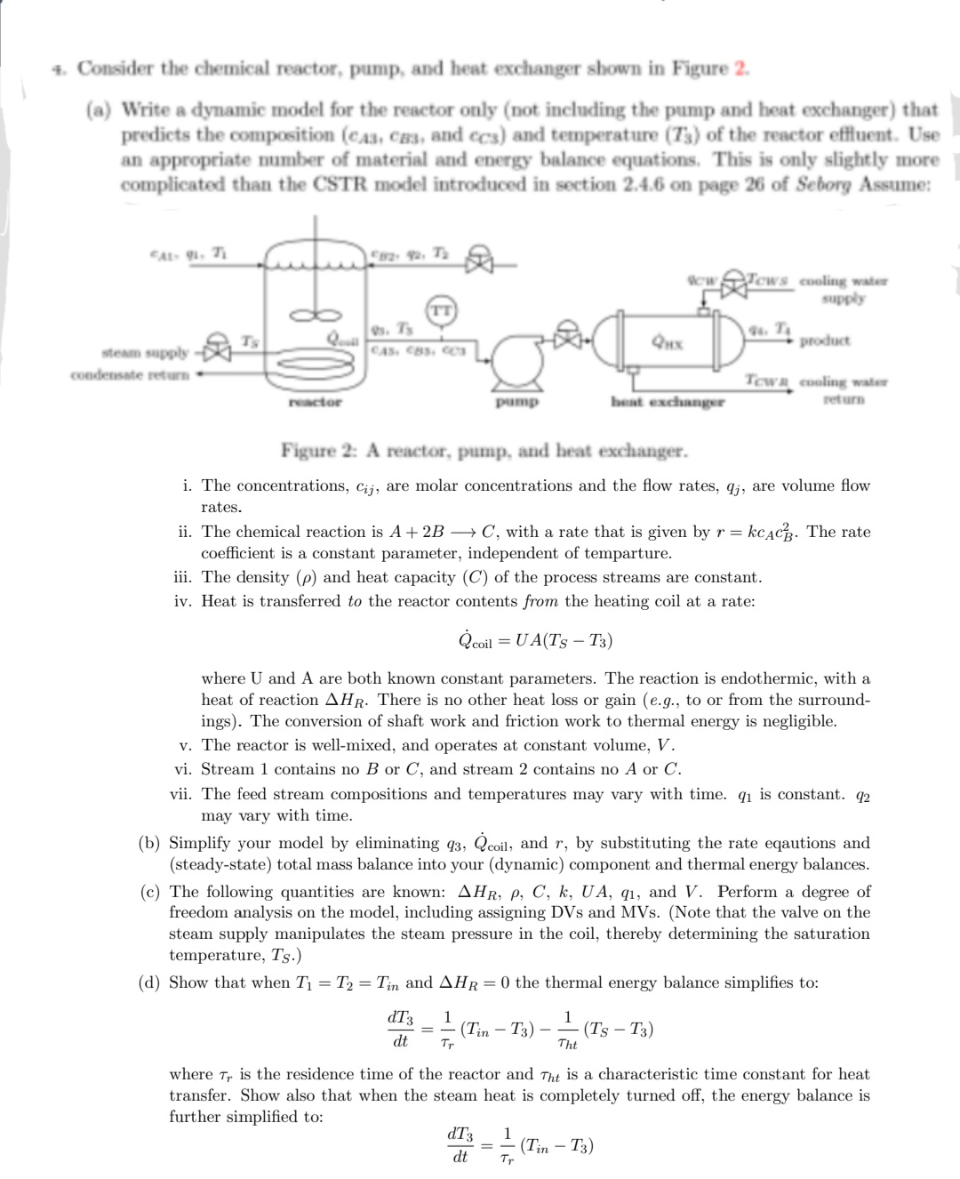 Solved 4. Consider the chemical reactor, pump, and heat | Chegg.com