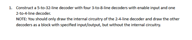 Solved 1. Construct a 5-to-32-line decoder with four | Chegg.com