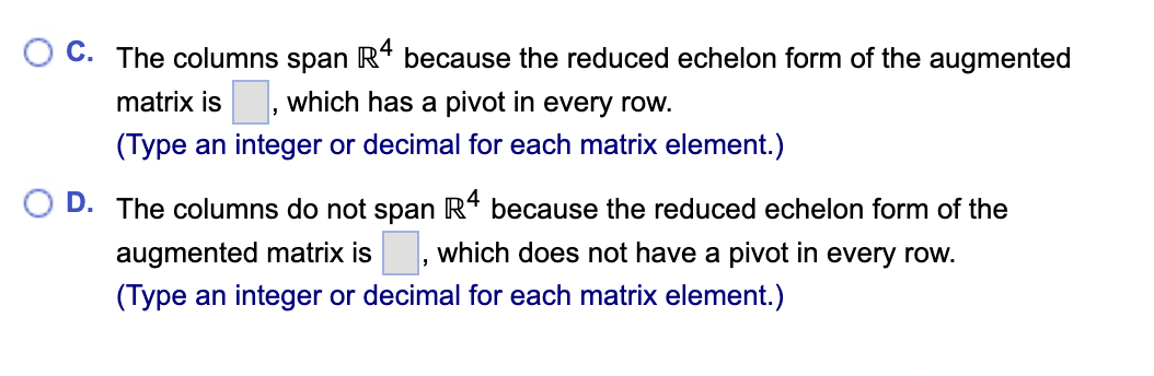 Solved Determine If The Columns Of The Matrix Span R4 9412