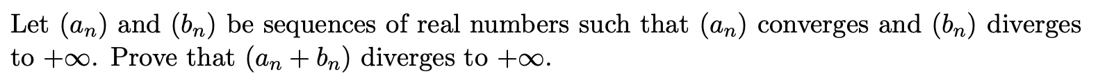 Solved Let (an) and (bn) be sequences of real numbers such | Chegg.com