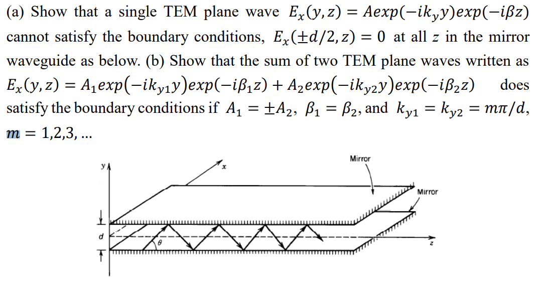 Solved (a) Show that a single TEM plane wave Ex(y,z) = | Chegg.com