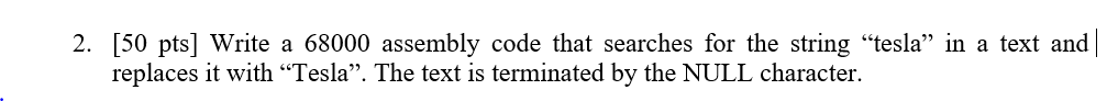 Solved 2. [50 pts] Write a 68000 assembly code that searches | Chegg.com