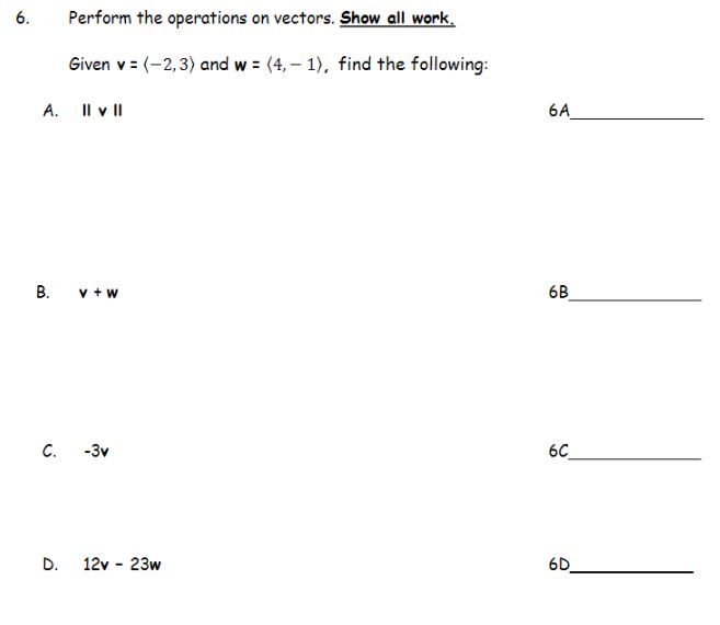 Solved 6. Perform the operations on vectors. Show all work. | Chegg.com