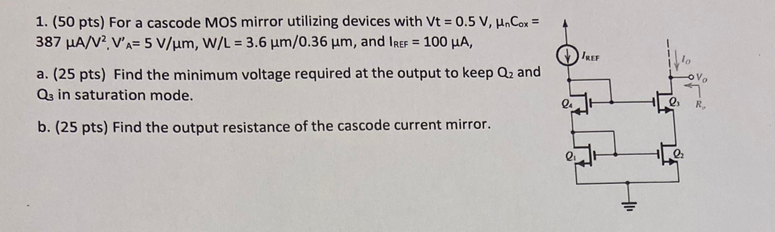 Solved 1. (50 pts) For a cascode MOS mirror utilizing | Chegg.com