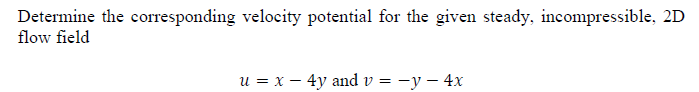 Solved Determine the corresponding velocity potential for | Chegg.com