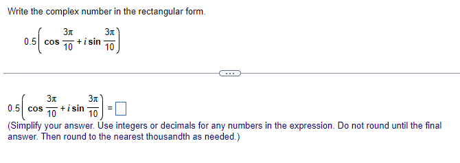 Solved Write the complex number in the rectangular form. | Chegg.com