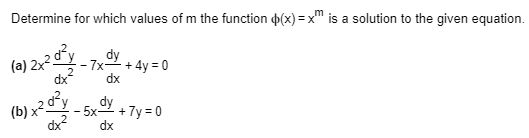 Solved Determine for which values of m the function φ(x)=xm | Chegg.com
