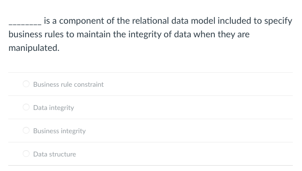 Solved is a component of the relational data model included | Chegg.com
