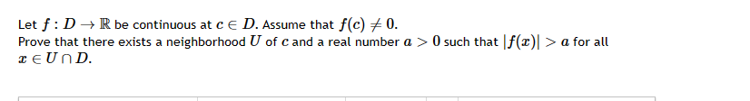 Solved Let f:D→R be continuous at c∈D. Assume that f(c) =0. | Chegg.com