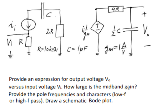 Solved 4R C + 2R // C V Vi R R R=lokee C= 1pF gm=1 401 | Chegg.com