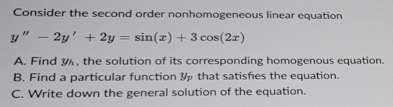 Solved Consider the second order nonhomogeneous linear | Chegg.com