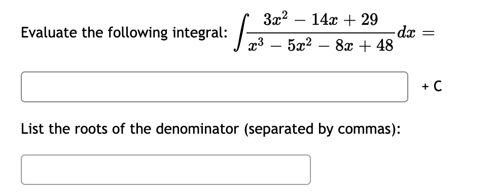 Solved Evaluate the following integral: 3x2 14x + 29 dx 23 | Chegg.com