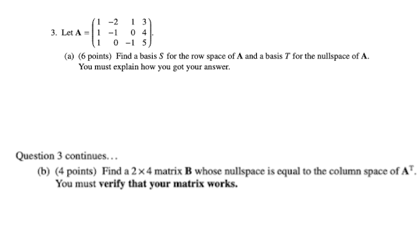 Solved 3. Let A=⎝⎛111−2−1010−1345⎠⎞. (a) (6 points) Find a | Chegg.com