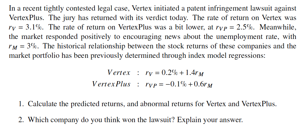 Solved In a recent tightly contested legal case, Vertex | Chegg.com