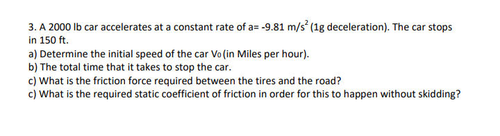 Solved 3. A 2000 lb car accelerates at a constant rate of a= | Chegg.com