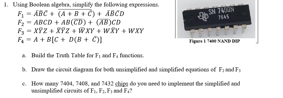 Solved SN 7400N 7645 1. Using Boolean algebra, simplify the | Chegg.com Solved SN 7400N 7645 1. Using Boolean algebra, simplify the | Chegg.com