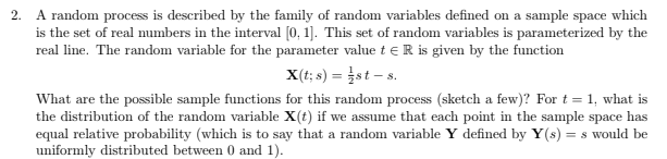 Solved 2. A random process is described by the family of | Chegg.com